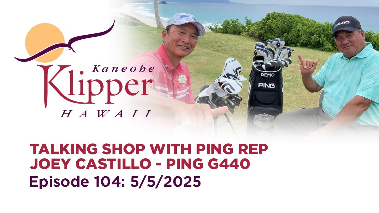 Talking Shop with PING Rep Joey Castillo – PING G440 (Episode 104: 5-5 ...