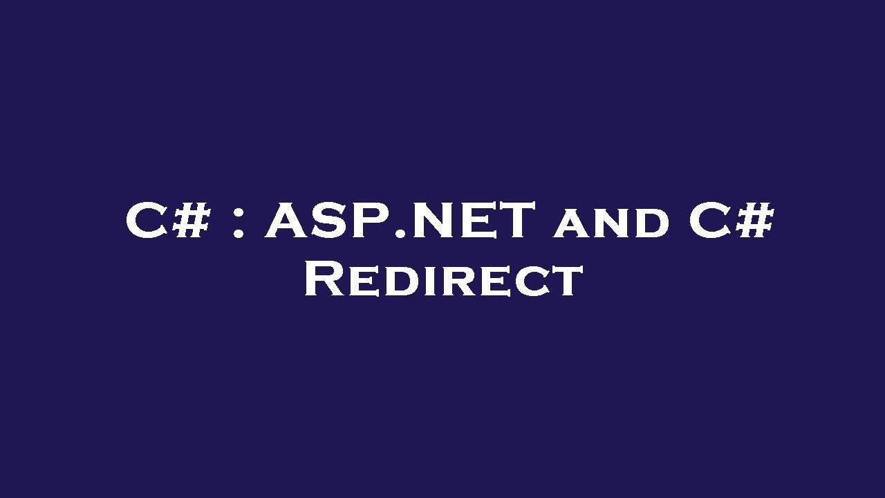 C# : ASP.NET and C# Redirect - YouTube