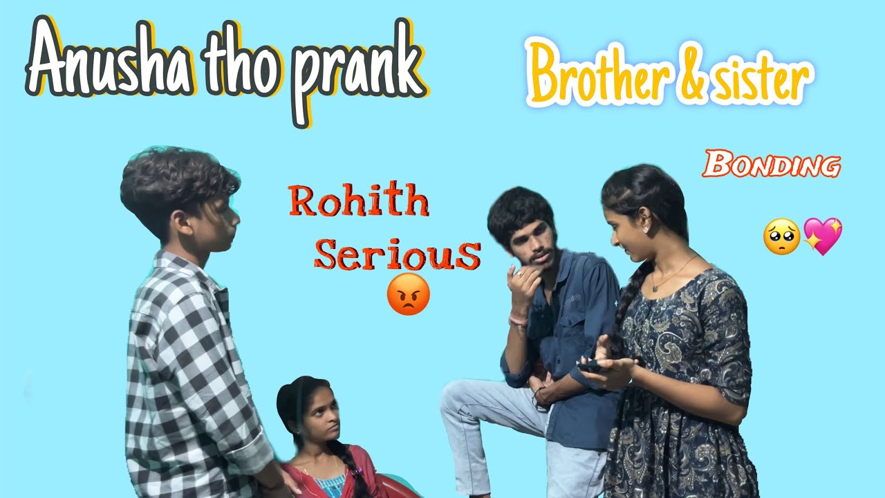 Anusha tho prank || @anushalucky_official_02 || rohith serious # ...