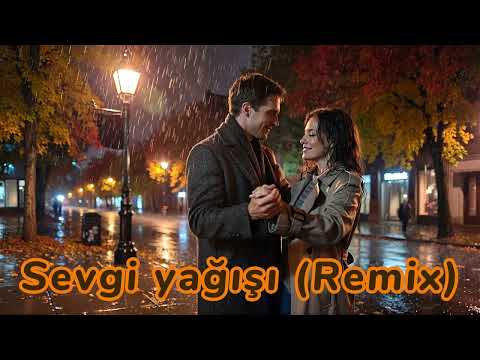 Sevgi Yağışı – Romantik Pop Mahnı (Remix)
