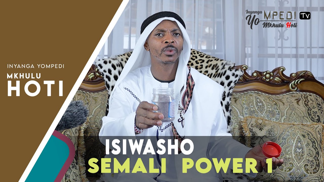Inyanga YOMPEDI Tv | Isiwasho Semali Power 1 - YouTube