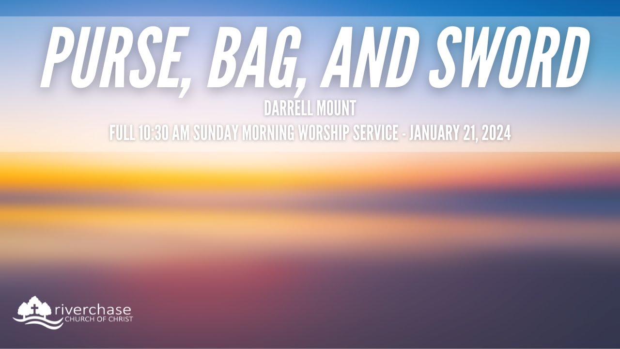 Purse, Bag, and Sword - Darrell Mount - Riverchase Church of Christ ...