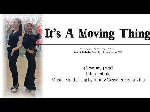 IT'S A MOVING THING - Line Dance - Choreo:José Miguel BelloqueVane ...