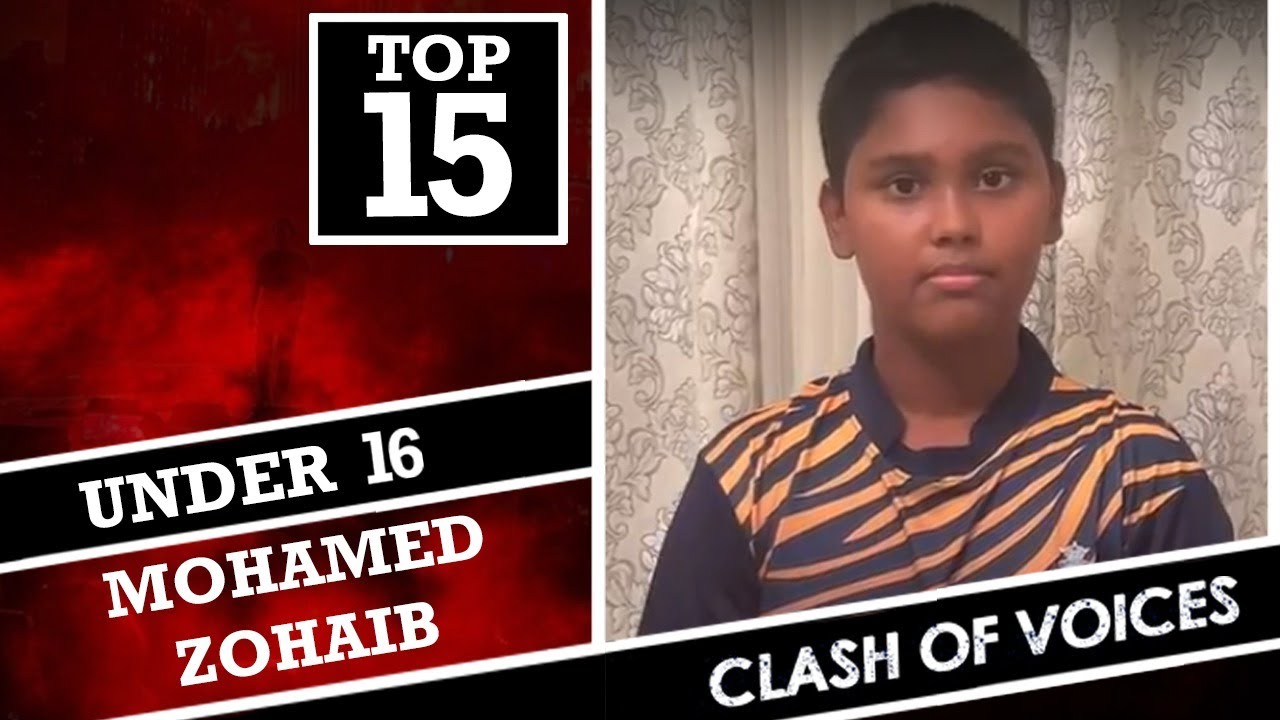 Mohamed Zohaib (Under 16 - Top 15) | Clash of Voices - YouTube