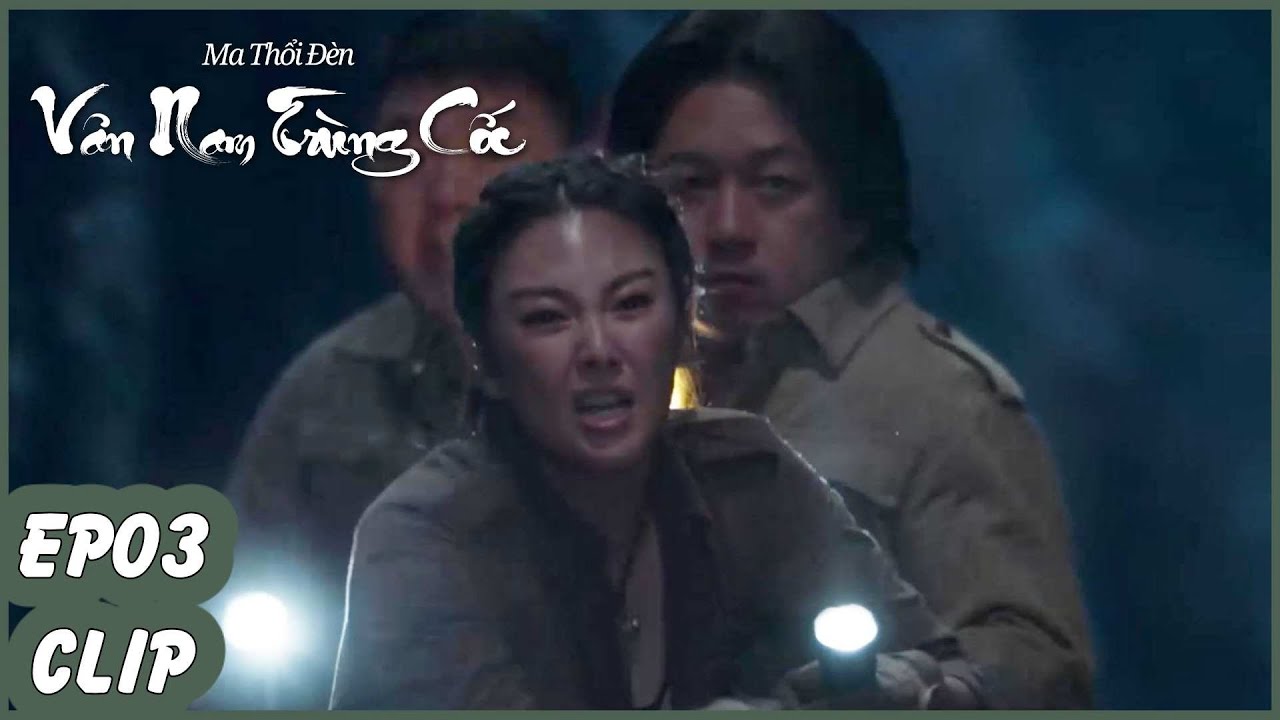 Ma Thổi Đèn - Vân Nam Trùng Cốc - Tập 03 Clip (Vietsub) | Siêu Phẩm ...