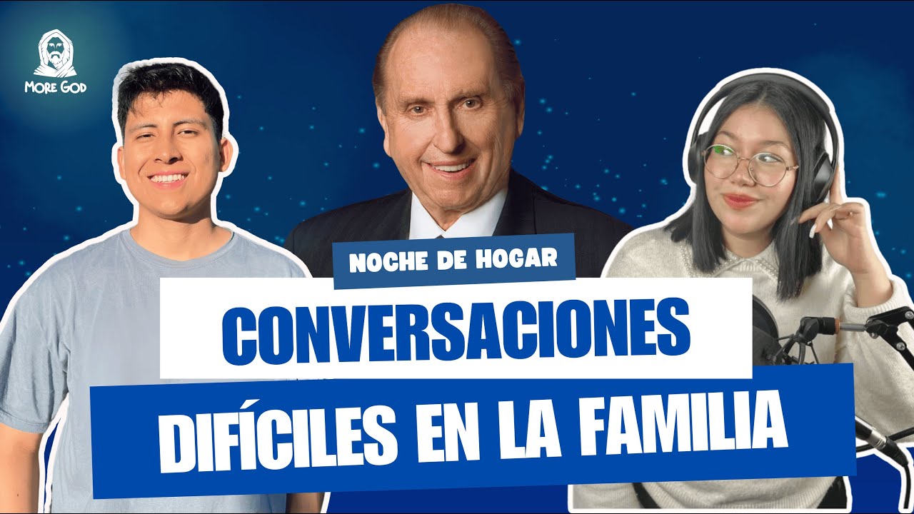 ¿CÓMO TENER CONVERSACIONES DIFÍCILES? - PTE.THOMAS S. MONSON / NOCHE DE ...