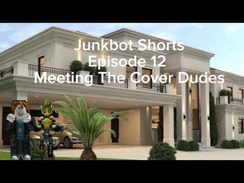 Junkbot Shorts Series 1 Episode 12 Meeting The Cover Dudes - YouTube