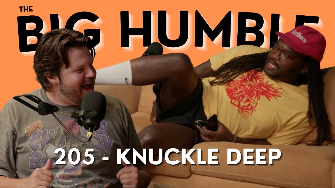 The Big Humble | Knuckle Deep - YouTube