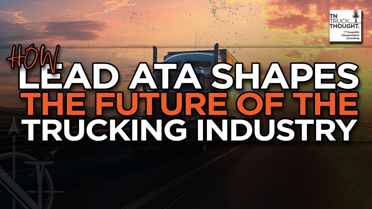 How LEAD ATA Shapes the Future of the Trucking Industry - YouTube