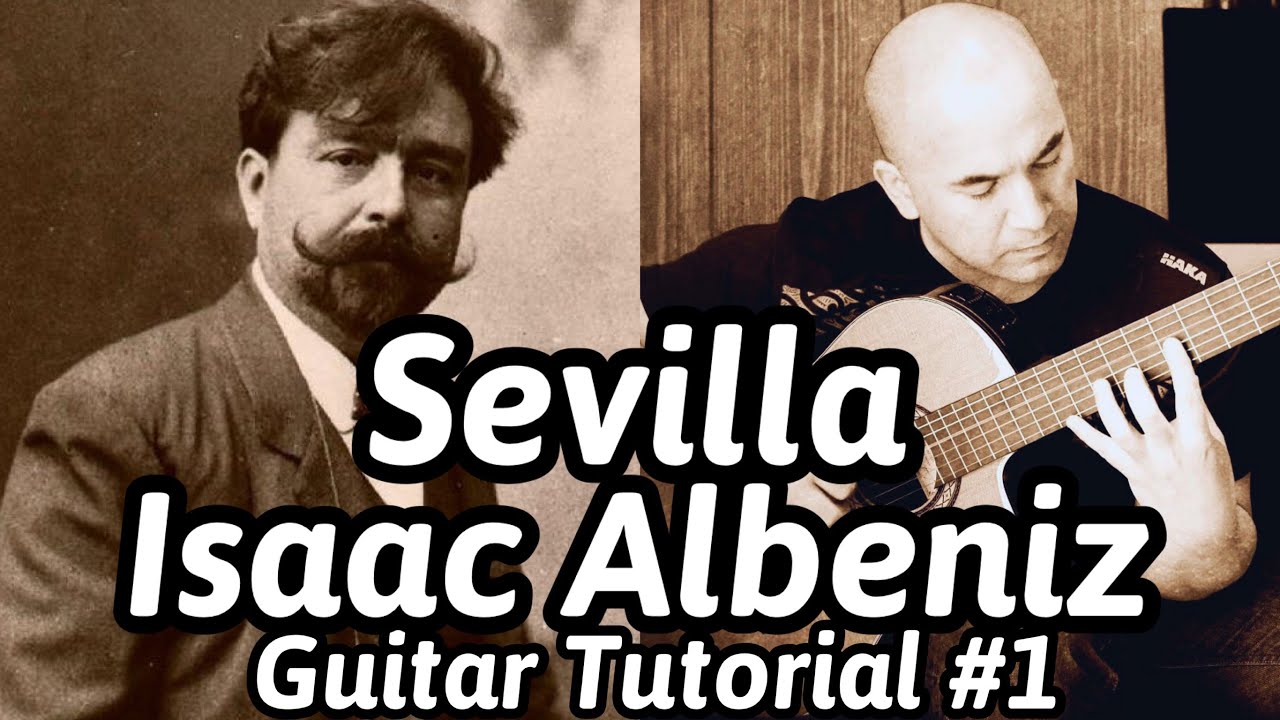 Sevilla | Isaac Albeniz | Classical Guitar Tutorial 1 of 2 | NBN Guitar ...