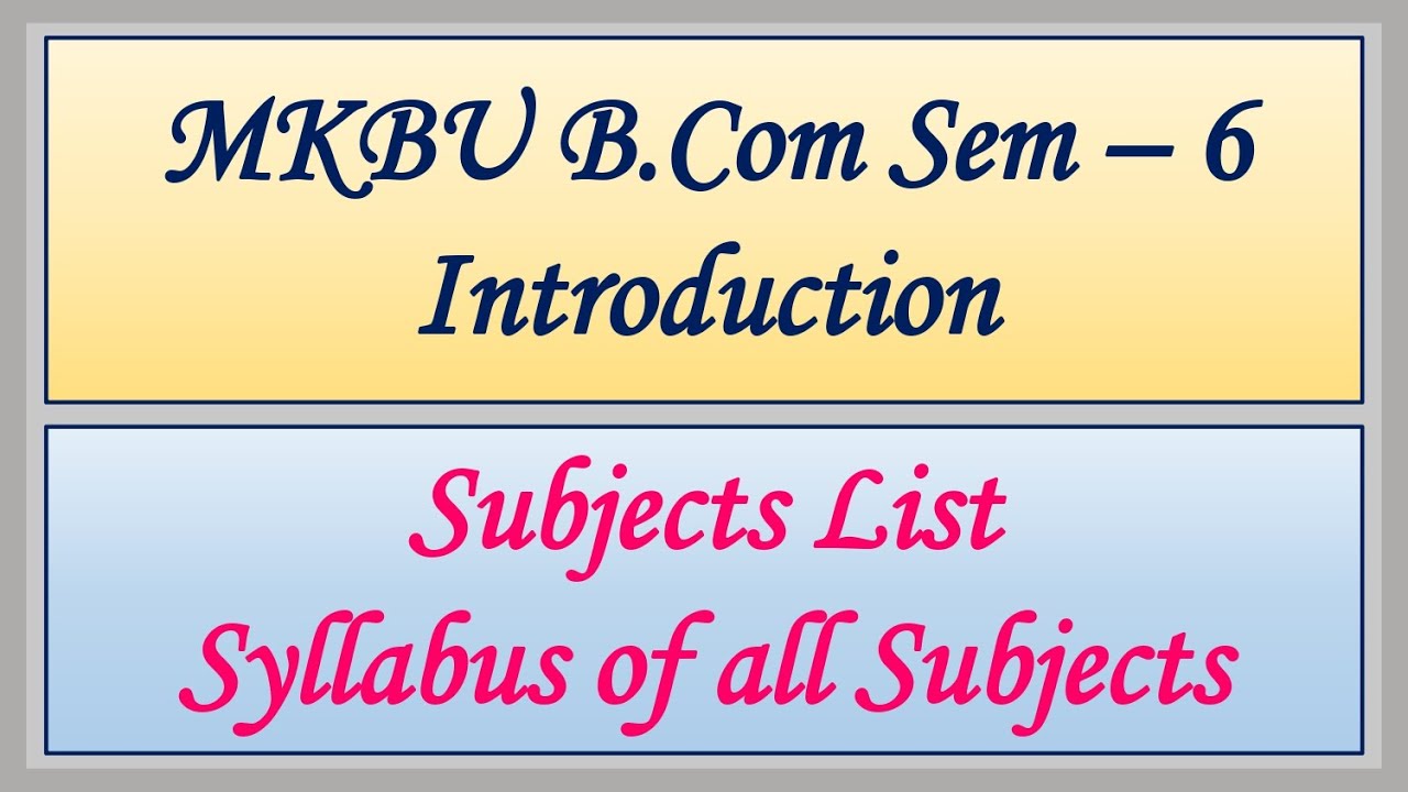 B.Com Sem 6 Syllabus | MKBU B.Com Sem 6 | MKBU B.Com Sem 6 Subjects ...
