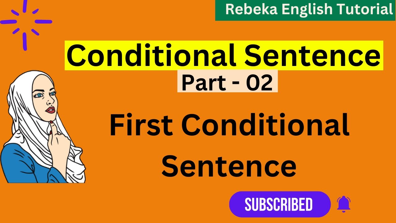 First Conditional, Conditional Sentence and its types, Conditional ...