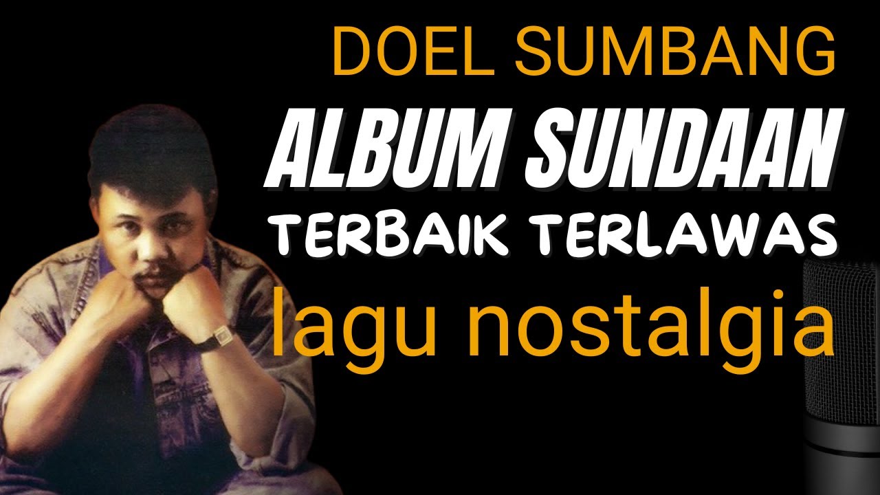 Doel Sumbang, Lagu Sundaan Full Album, Doel Sumbang Lagu Pop Sunda ...