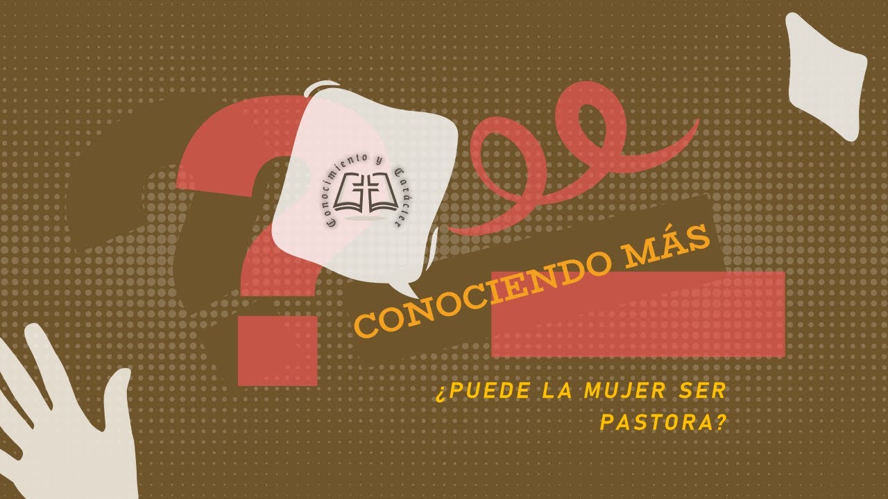 ¿Puede La Mujer Ser Pastora? - YouTube