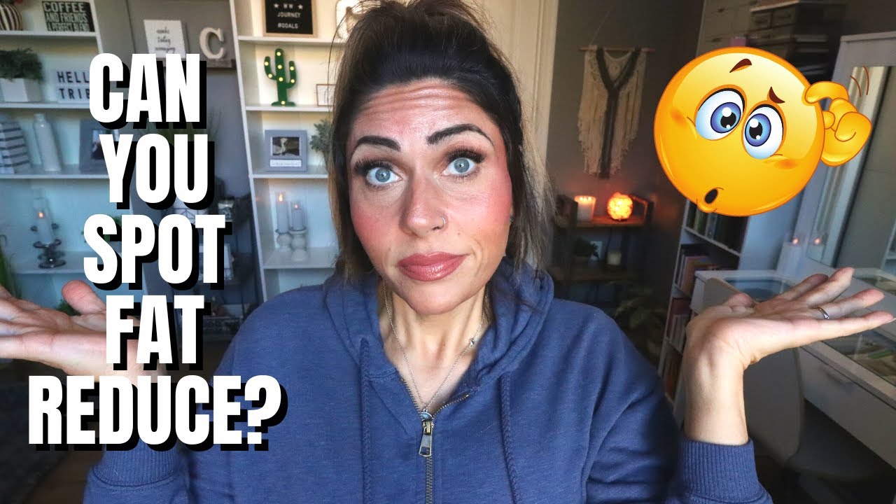 CAN YOU SPOT FAT REDUCE?? SCIENCE BACKED ANSWER!! FAT LOSS- HOW TO LOSE ...
