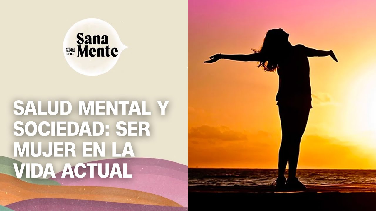 Tips para cuidar la salud mental femenina | Sana Mente - YouTube