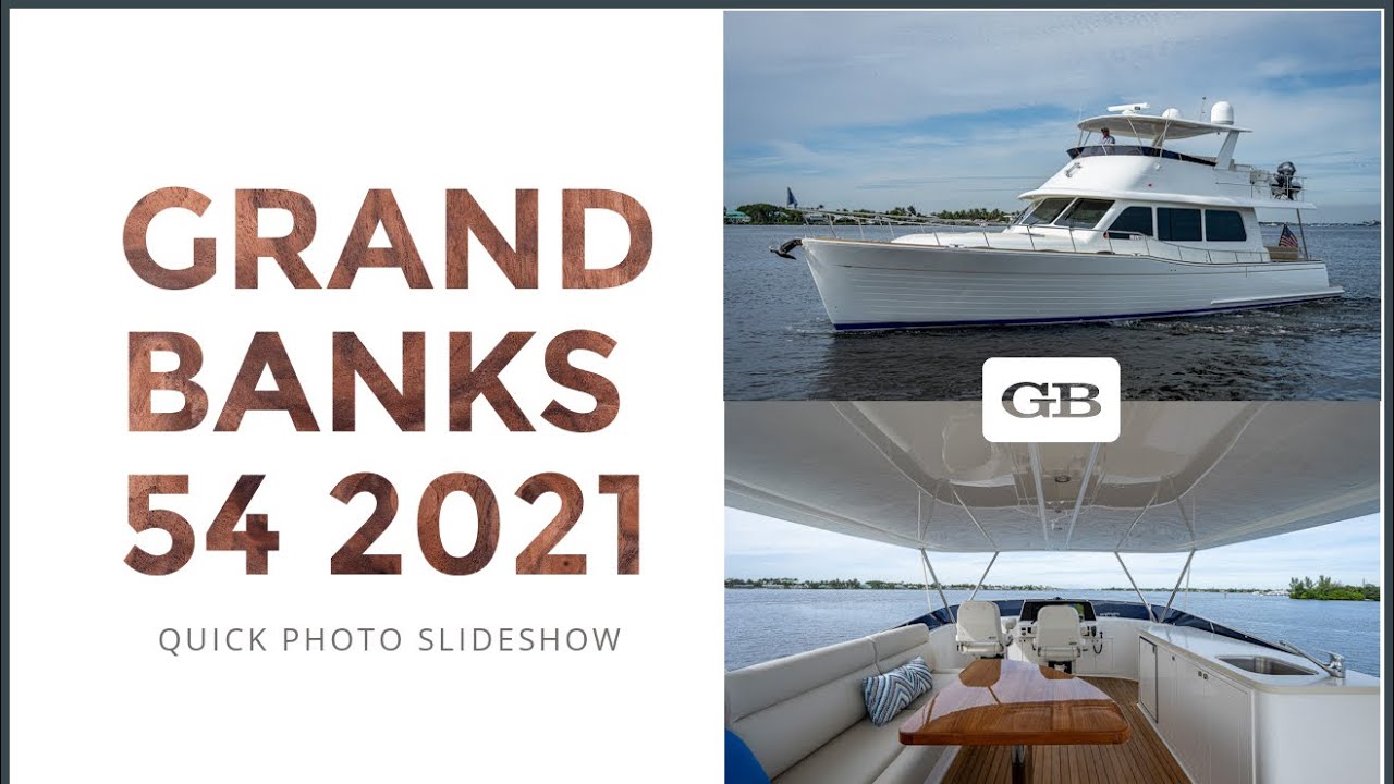 Grand Banks 54 2021 Professional Photograph Slideshow Tour - YouTube