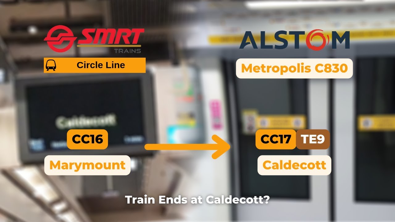 Train Ends at Caldecott? | SMRT (CCL) | Alstom Metropolis C830 ...