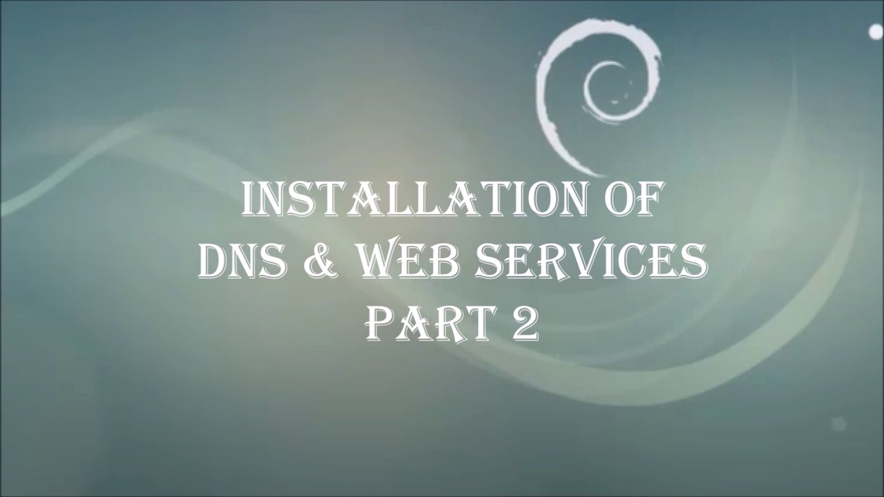 Installation of DNS & Web Services using VirtualBox (PART 2) - YouTube
