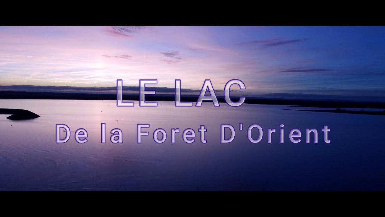 Lac de la Foret D'Orient 4K - YouTube