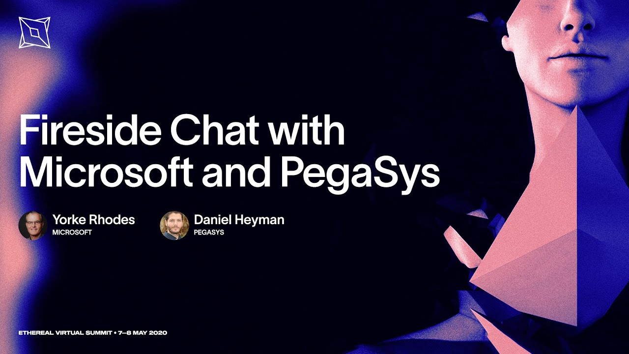 Fireside Chat with Microsoft and PegaSys | Ethereal Virtual Summit 2020 ...