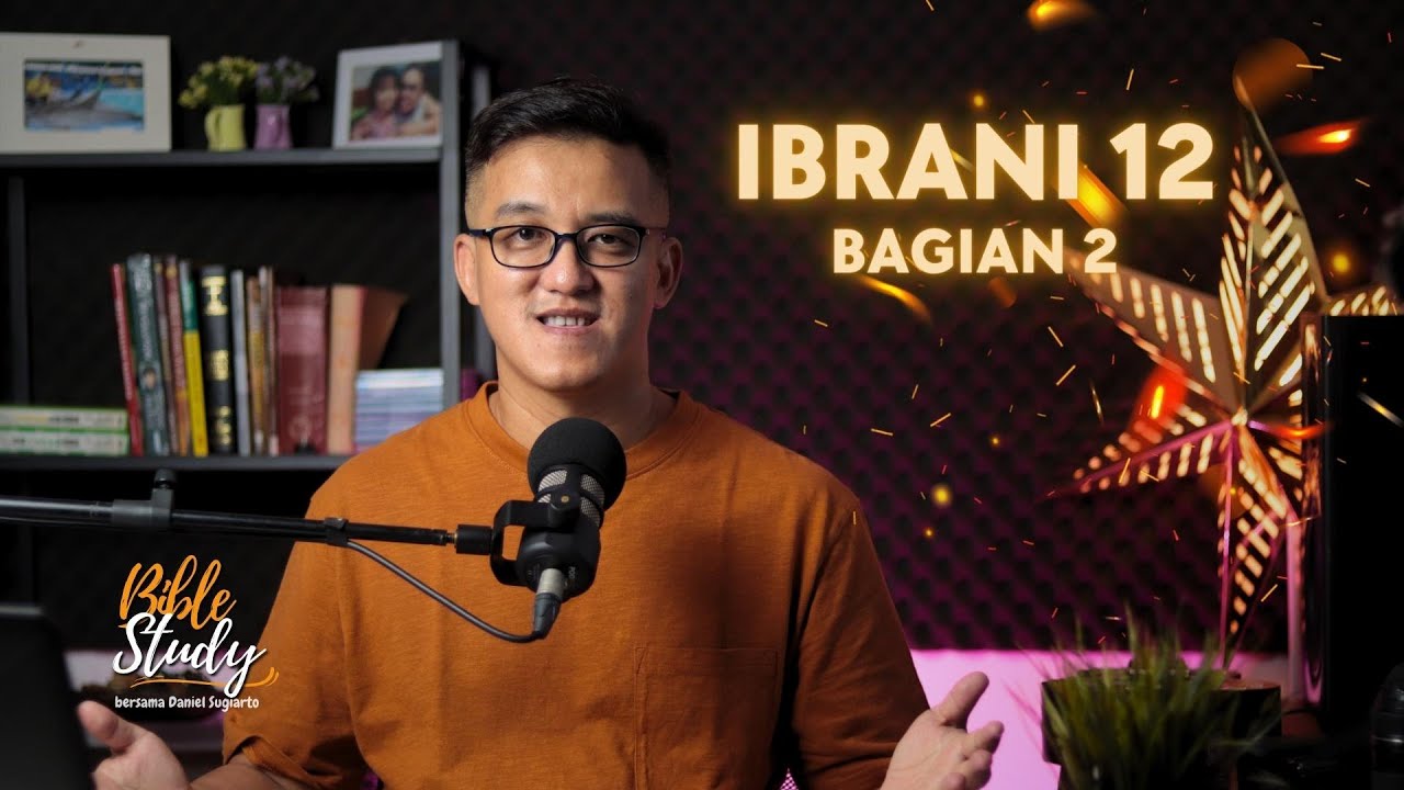 Surat Ibrani 12 Bagian 2 - YouTube