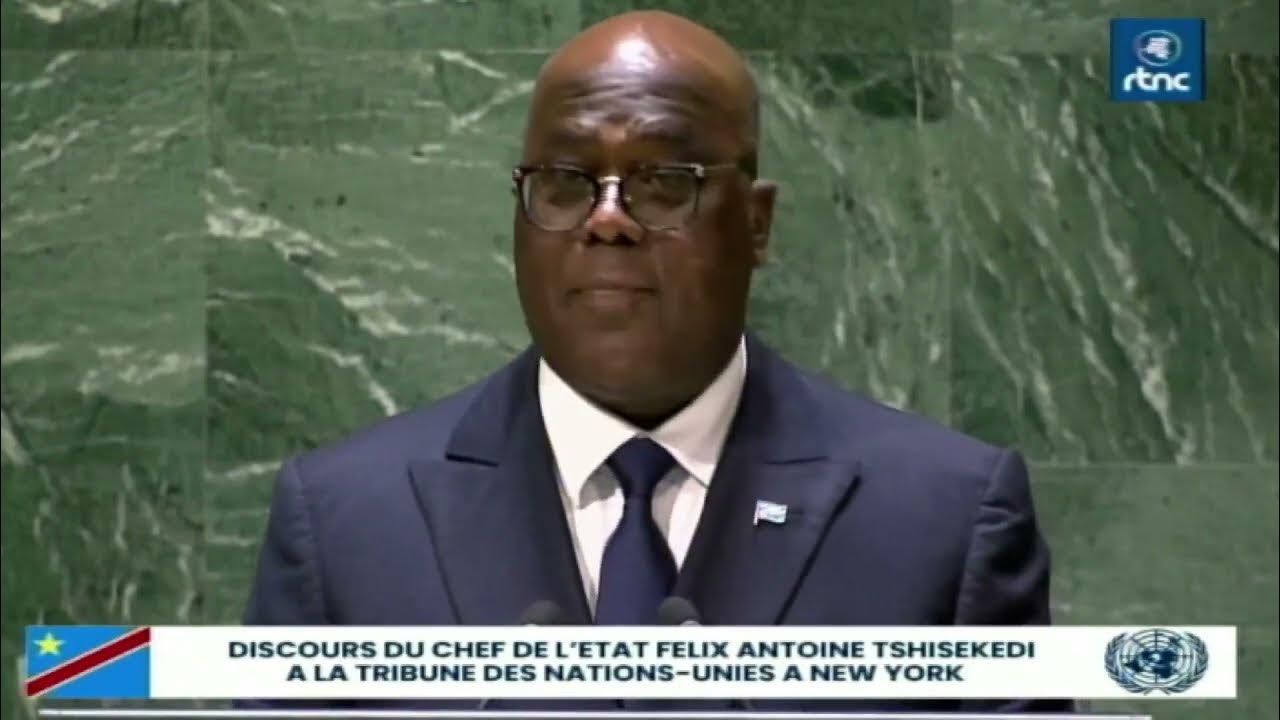 DISCOURS DU CHEF DE L'ÉTAT FÉLIX-ANTOINE TSHISEKEDI TSHILOMBO À LA TRIBUNE DES NATIONS-UNIES ...