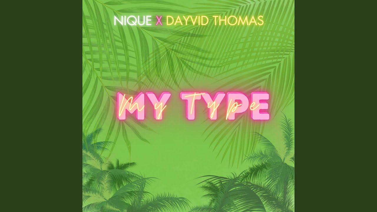 My Type (feat. Dayvid Thomas) - YouTube