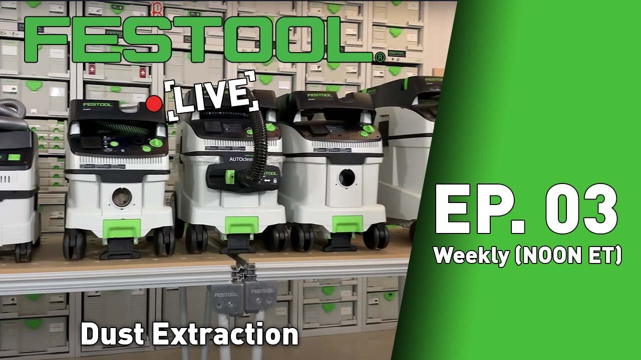 Festool Live Episode 03 - Dust Extraction - YouTube