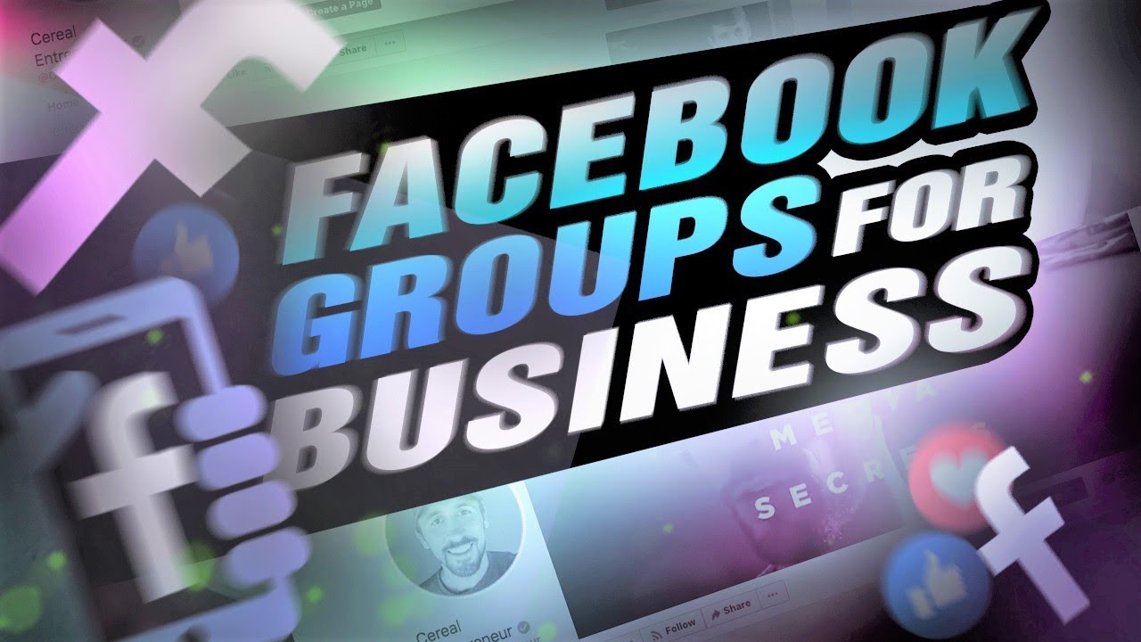 How to use Facebook Groups for Business - YouTube