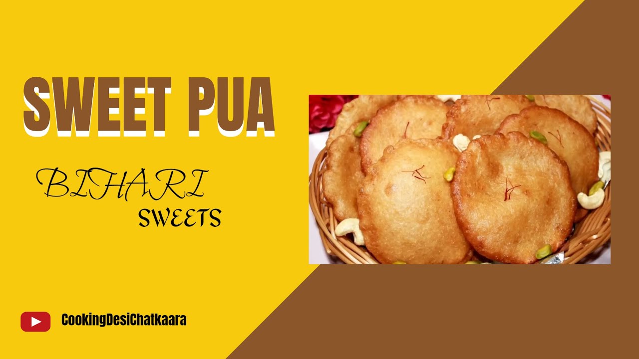 Pua Recipe Sweet // Bihari Sweet@CookingDesiChatkaare - YouTube
