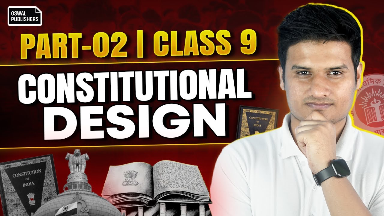 Constitutional Design | Part 02 | Civics | Chapter 2 | Class 9 - YouTube