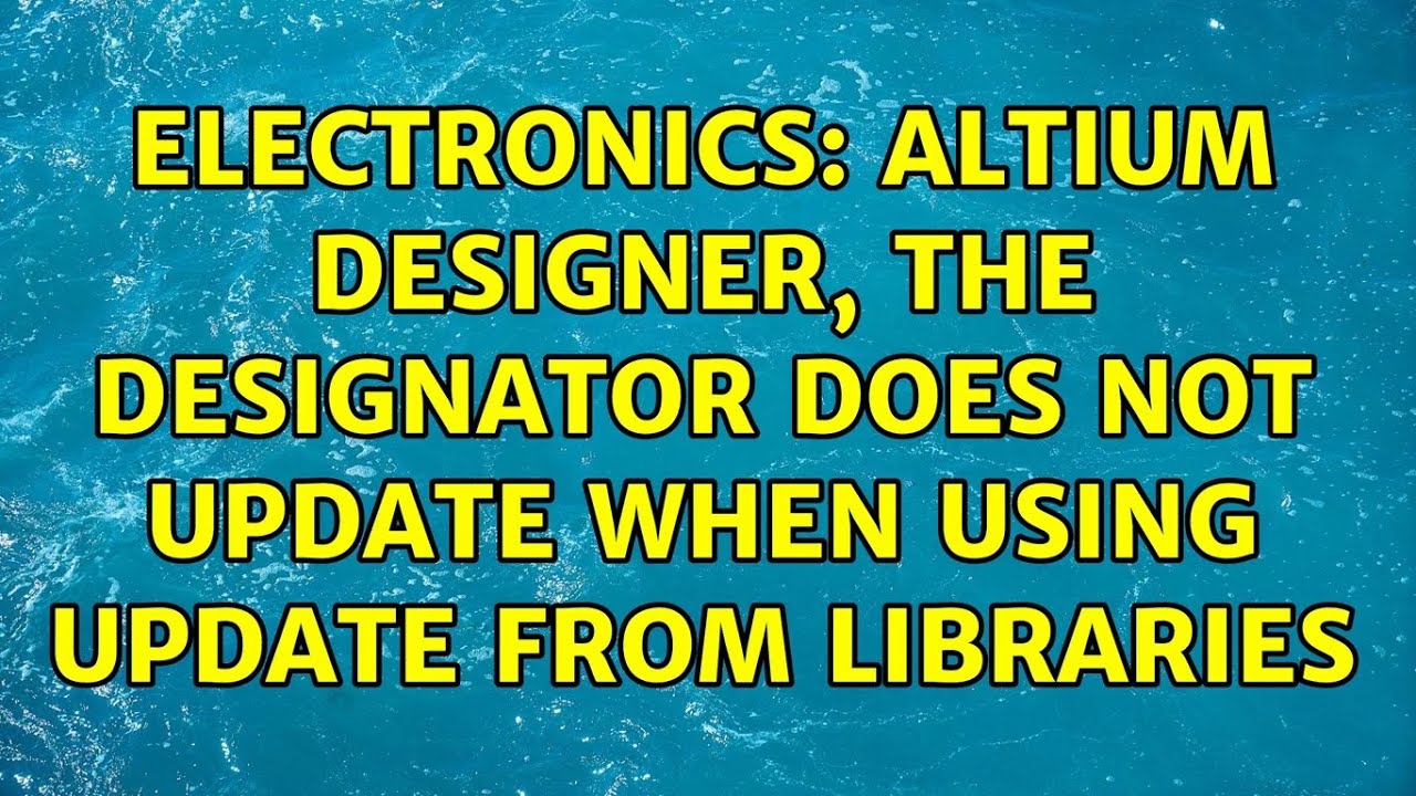 Electronics: Altium designer, The designator does not update when using ...