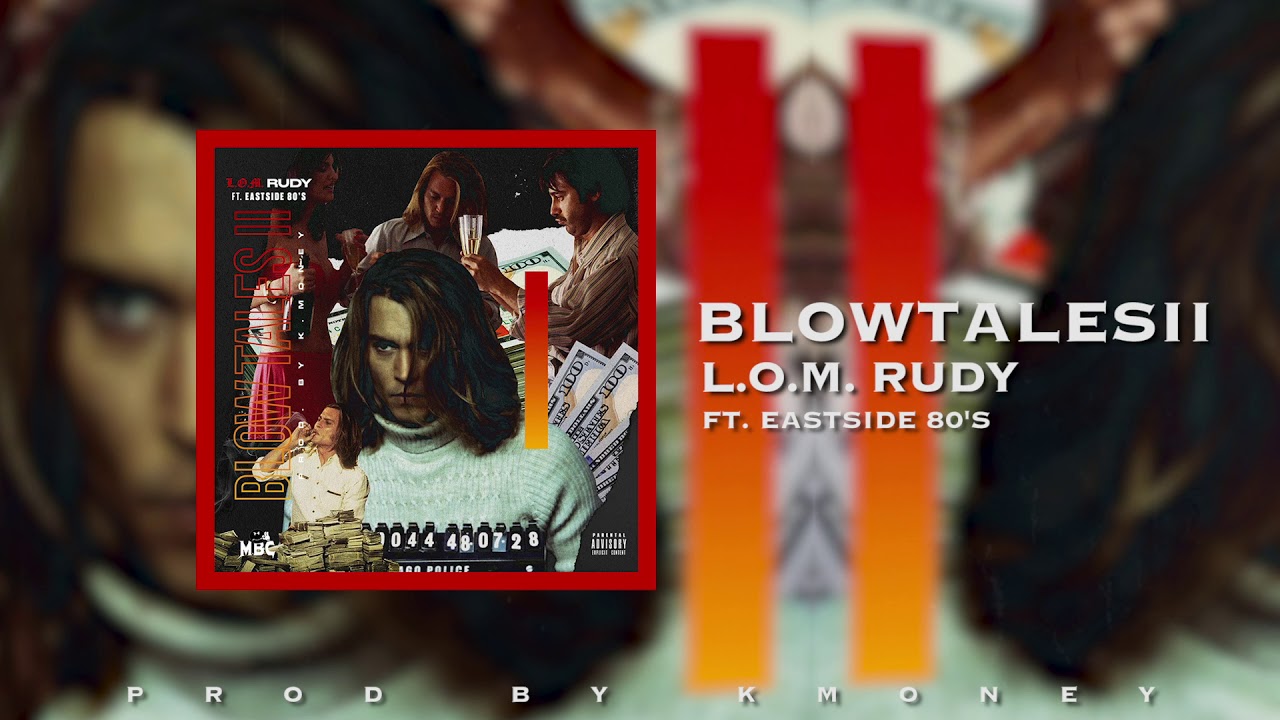 BLOWTALES Pt. 2 LOM Rudy x Eastside 80's A Hip-Hop Freestyle Rap Music ...
