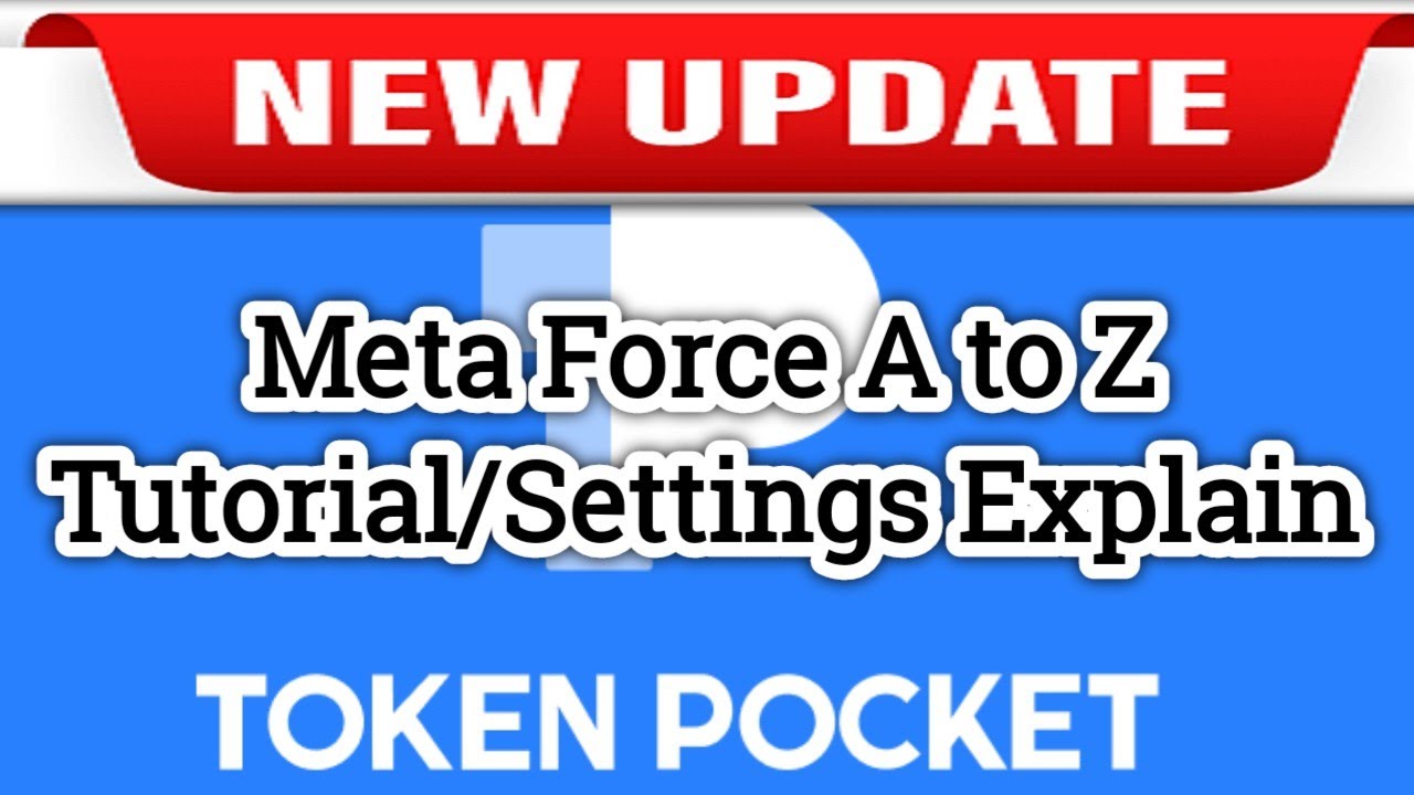 Meta Force A to Z Tutorial/Settings Explain in Token Pocket by Monuj Kumar Dutta. - YouTube