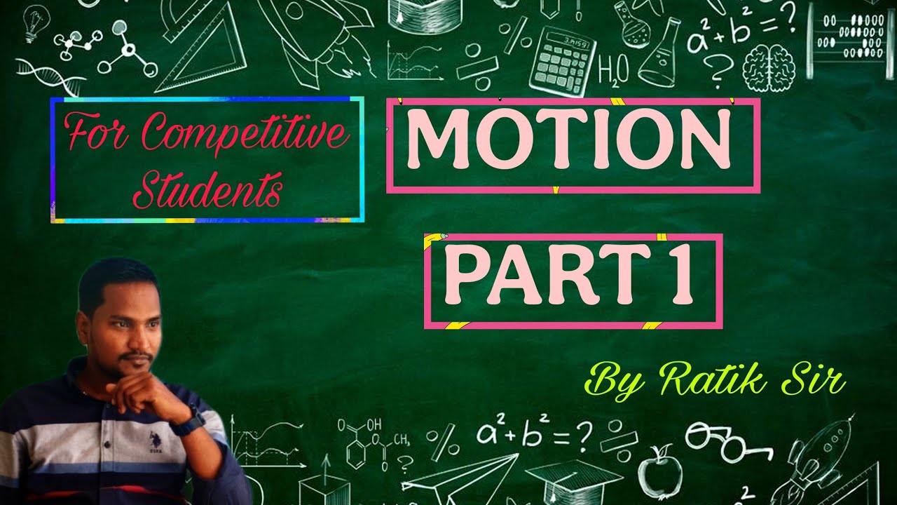 MOTION PART 1 || FOR COMPETITIVE STUDENTS ONLY || BY RATIK SIR ...