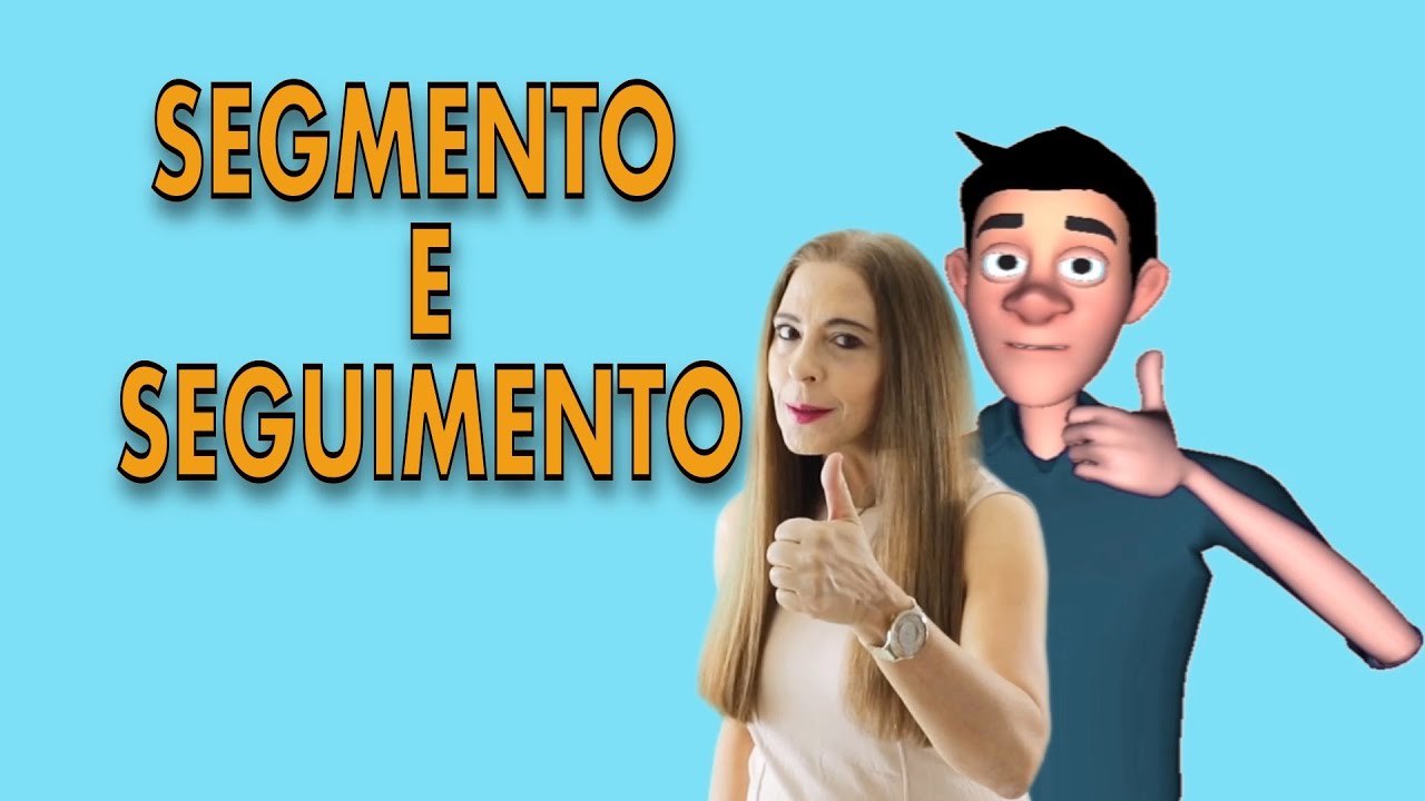 SEGMENTO E SEGUIMENTO - YouTube