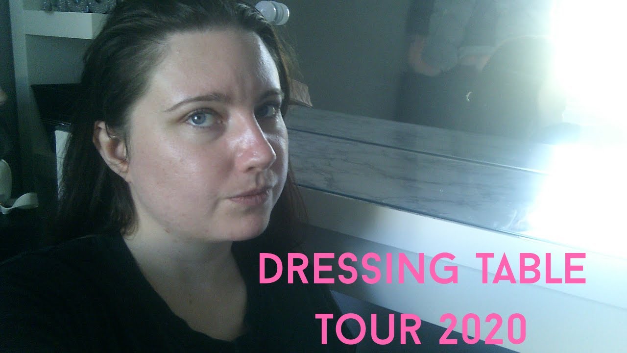 DRESSING TABLE TOUR 2020 - YouTube
