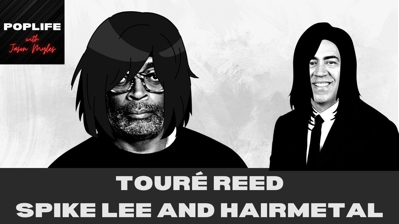 Touré Reed Talks Spike Lee and Hair Metal | PopLife with Jason Myles ...