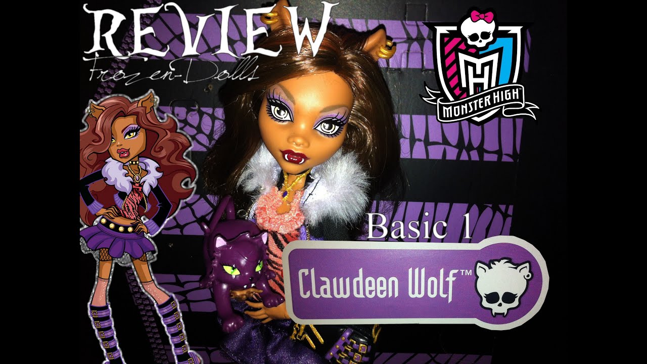 Review Monster High Clawdeen Wolf Basic 1 (en français) - YouTube