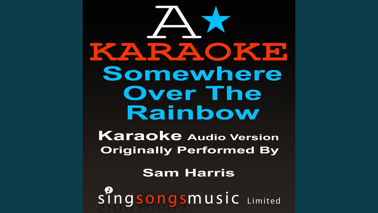 Somewhere Over The Rainbow (Originally Performed By Sam Harris) (Audio ...