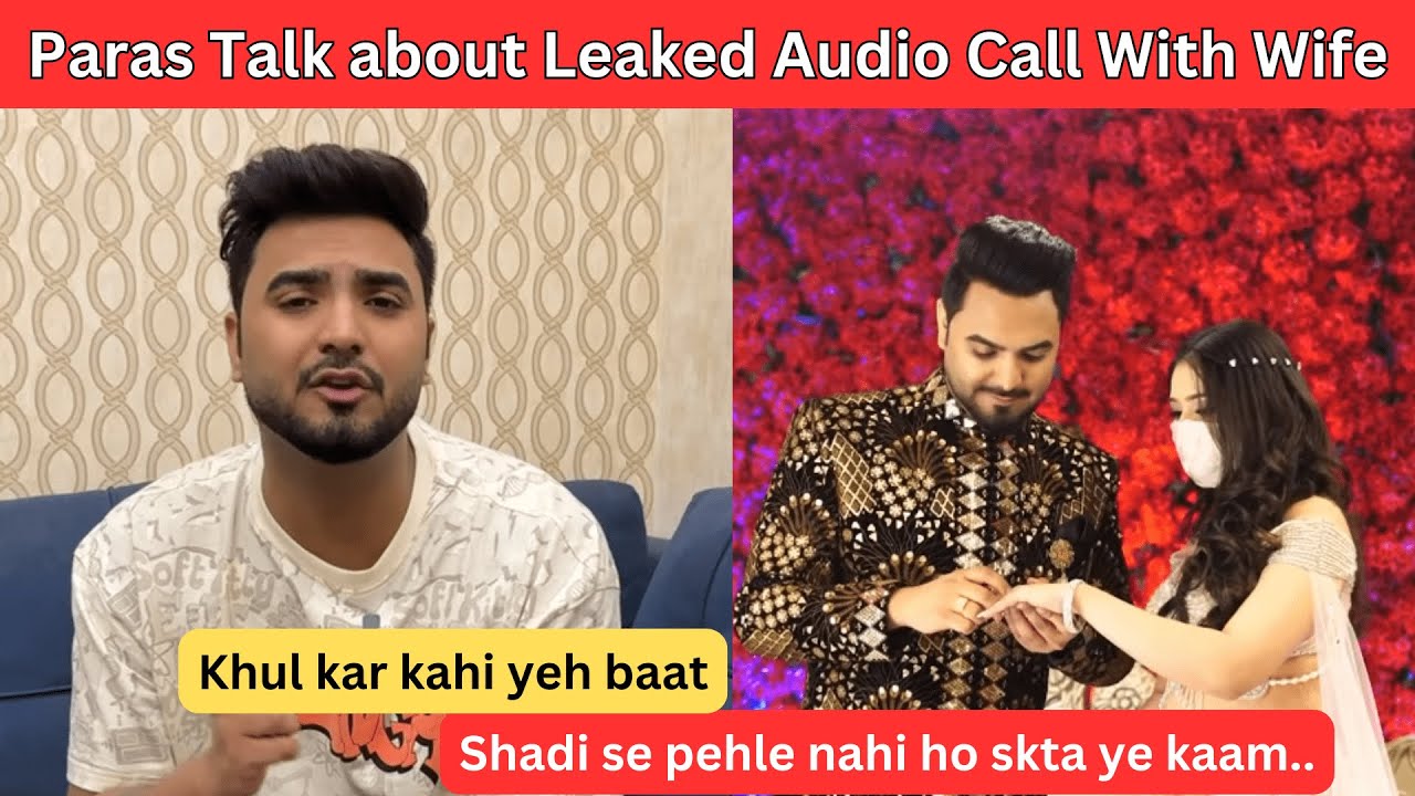 Paras Thakral Talk about Leaked Audio Call With Wife | Paras Thakral ...
