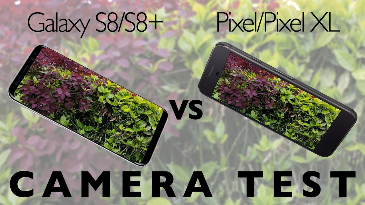 Samsung Galaxy S8 vs Google Pixel Camera Test Comparison - YouTube