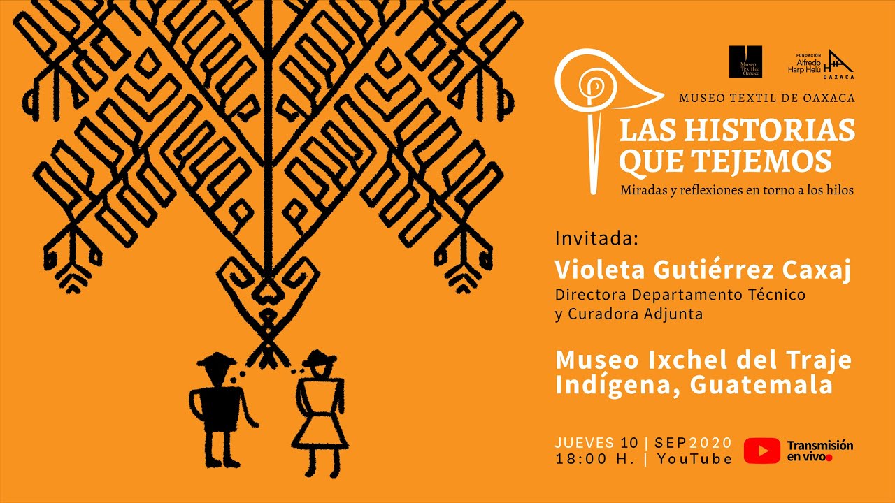 Violeta Gutiérrez Caxaj / Las historias que tejemos - YouTube