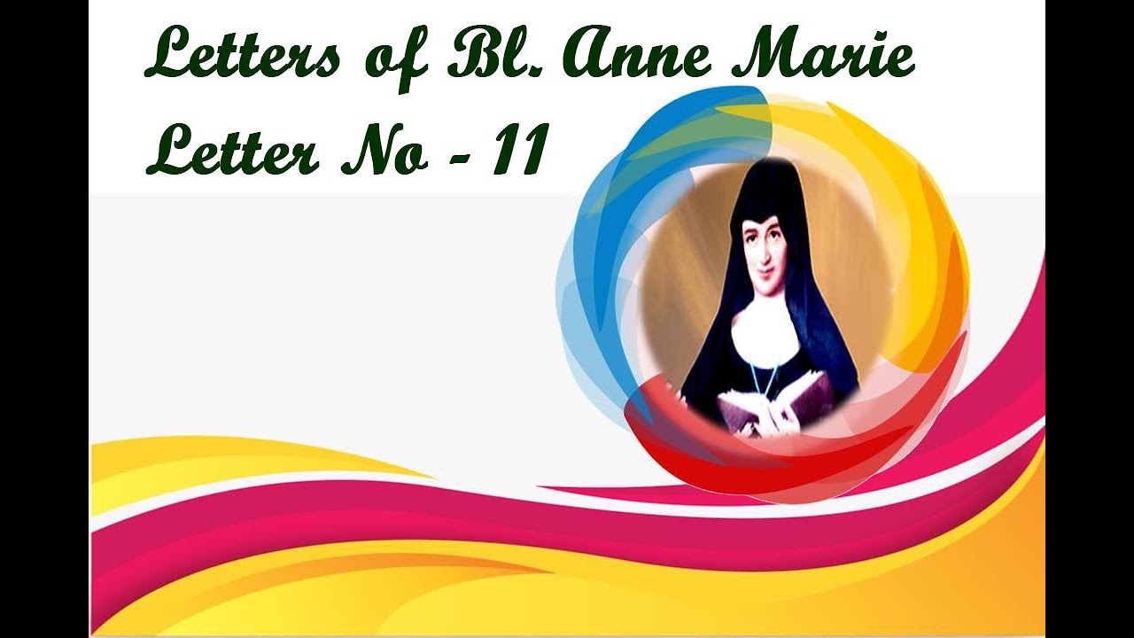LETTERS OF BL. ANNE MARIE - LETTER NO 11 - YouTube