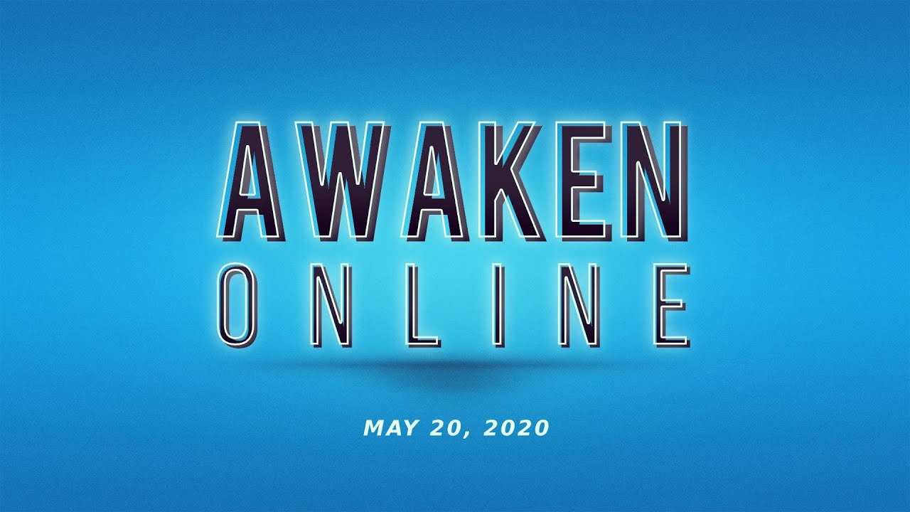 Awaken Online | May 20, 2020 - YouTube