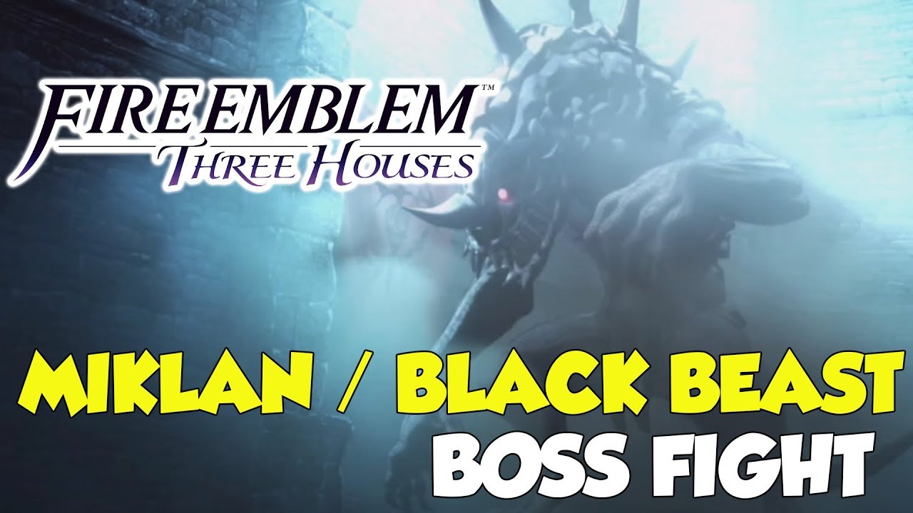 Fire Emblem Three Houses Miklan / Black Beast Boss Fight - YouTube