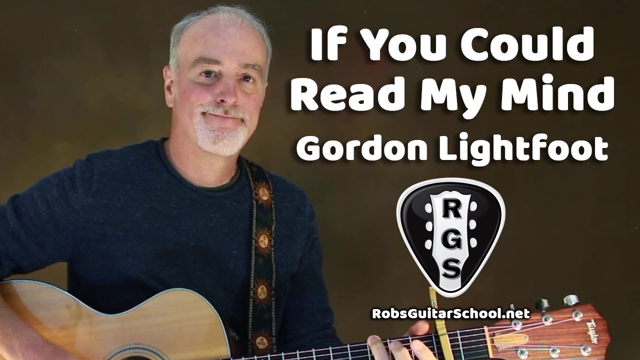 If You Could Read My Mind by Gordon Lightfoot - Acoustic Guitar Lessons ...