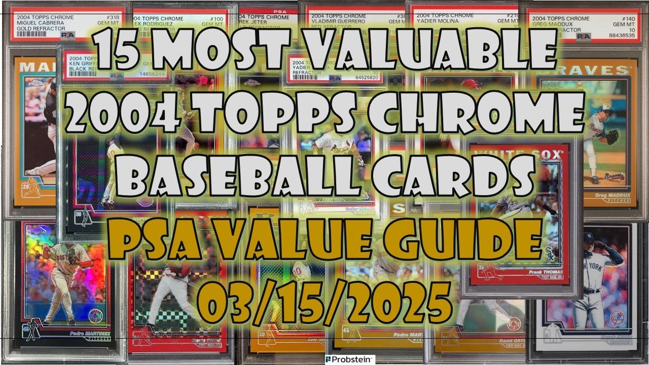 What Are The 15 Most Valuable 2004 Topps Chrome Baseball Cards Today? # ...