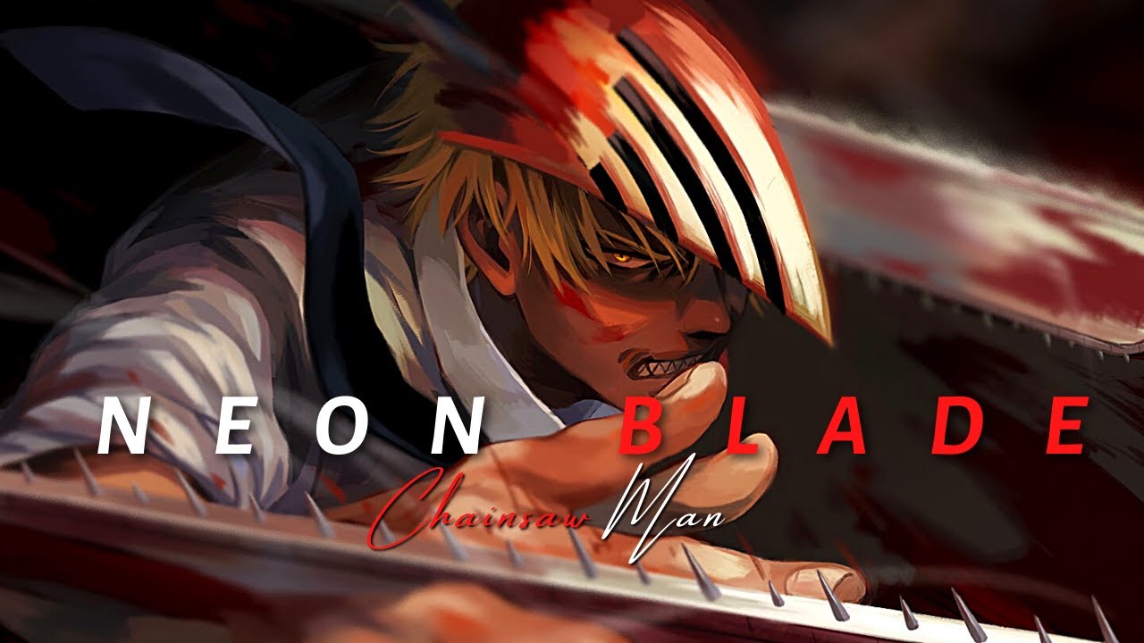 Neon Blade~Denjj (Chainsaw Man) - YouTube